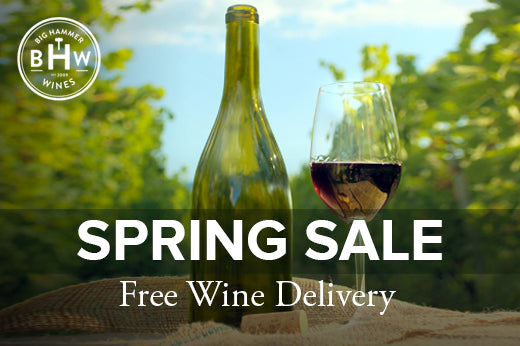 Free Wine Delivery Big Hammer Wines Spring Sale Announced
